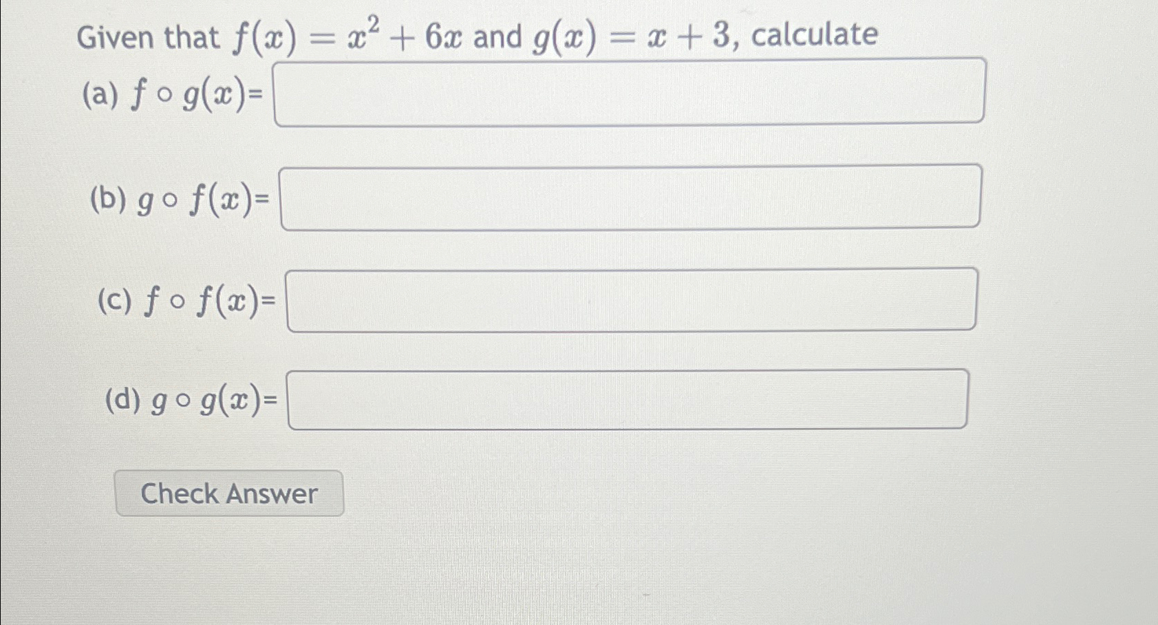 Solved Given that f(x)=x2+6x ﻿and g(x)=x+3, | Chegg.com