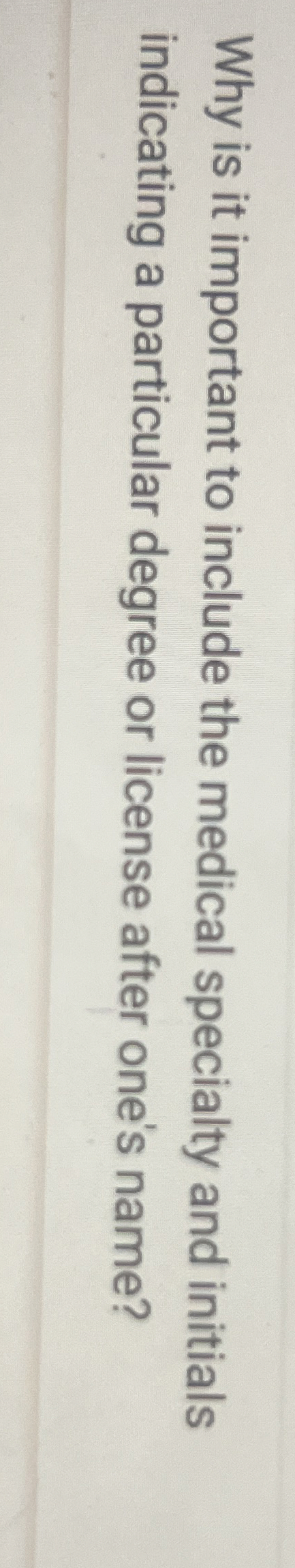Solved Why is it important to include the medical specialty | Chegg.com