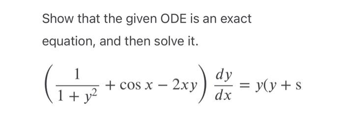 Show that the given ODE is an exact equation, and | Chegg.com