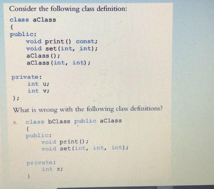 Solved Consider the following class definition: class aClass | Chegg.com