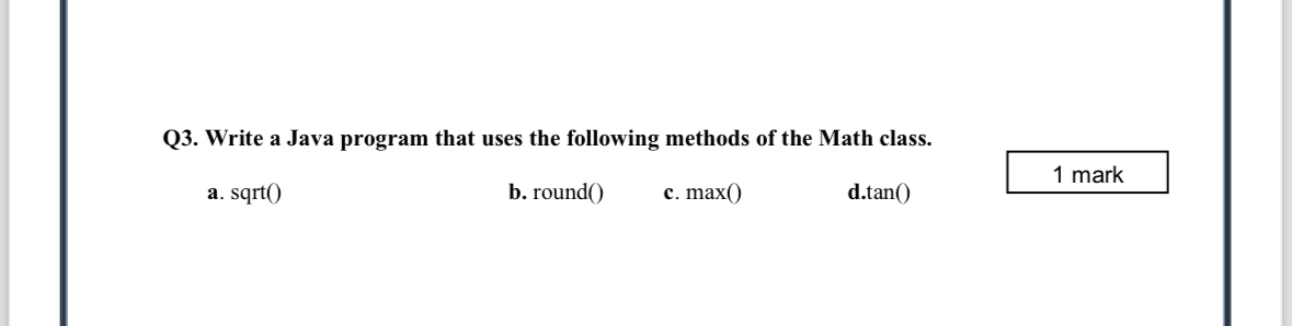 Solved Q3. ﻿Write a Java program that uses the following | Chegg.com