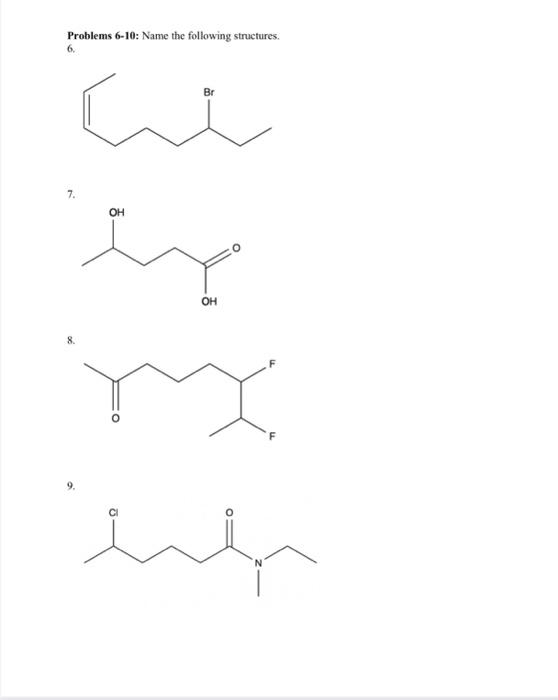 Solved Problems 6-10: Name the following structures. 6. 9. | Chegg.com
