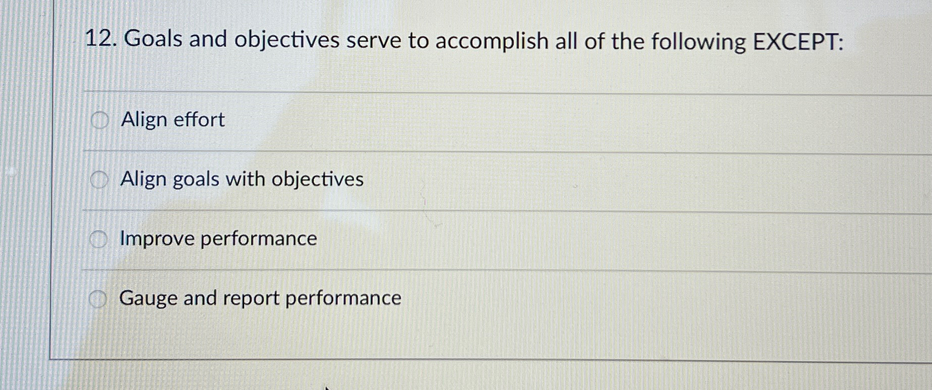 Solved Goals and objectives serve to accomplish all of the | Chegg.com