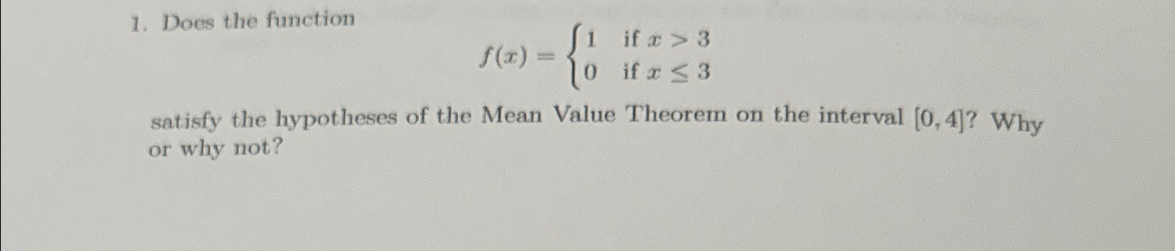 Solved Does the functionf(x)={1 if x>30 if x≤3satisfy the | Chegg.com