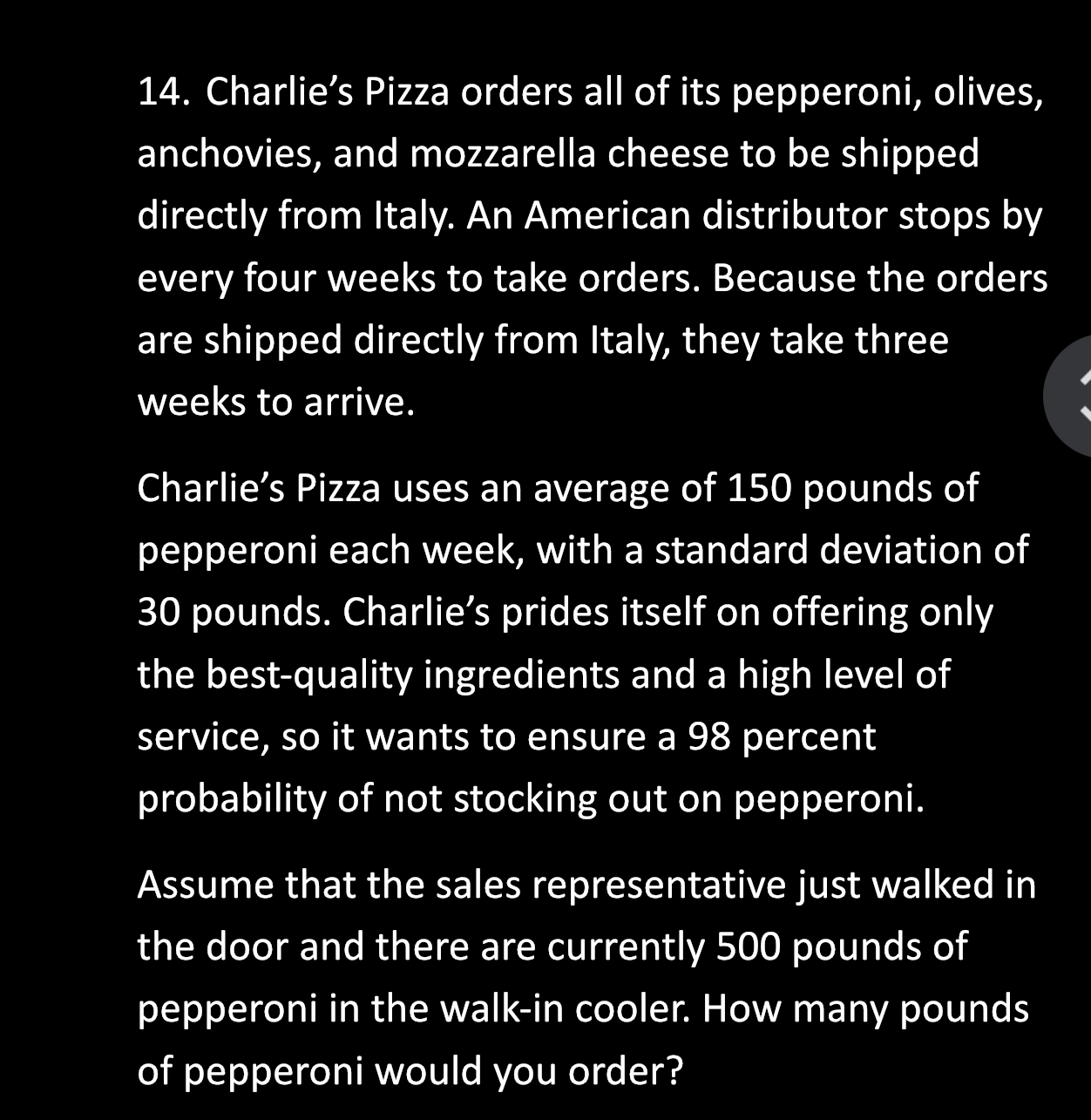 Solved Charlie's Pizza orders all of its pepperoni, olives, | Chegg.com