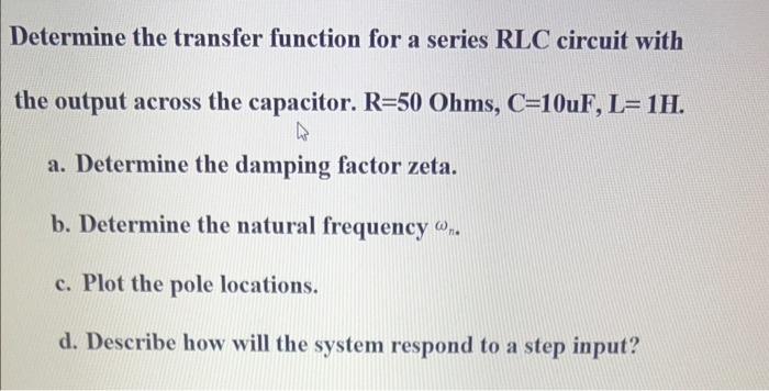 Solved Determine the transfer function for a series RLC | Chegg.com