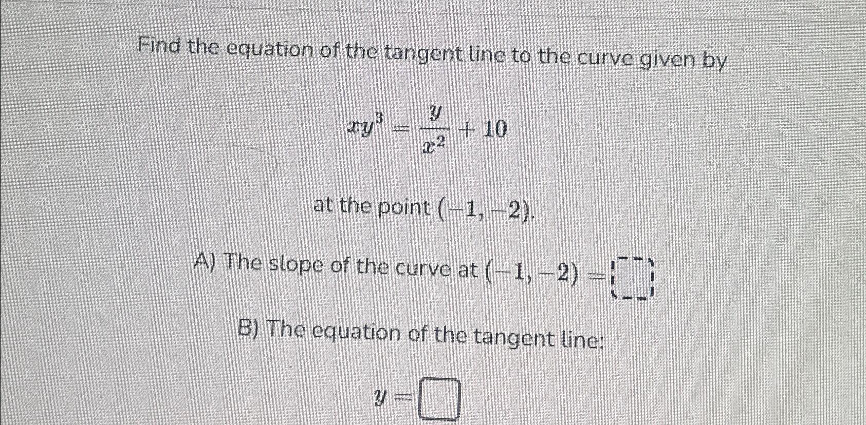 Solved Find the equation of the tangent line to the curve | Chegg.com