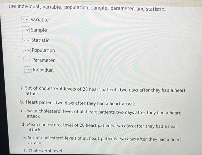 Solved the individual, variable, population, sample, | Chegg.com