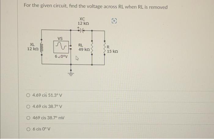 Solved For the given circuit, find the voltage across RL | Chegg.com