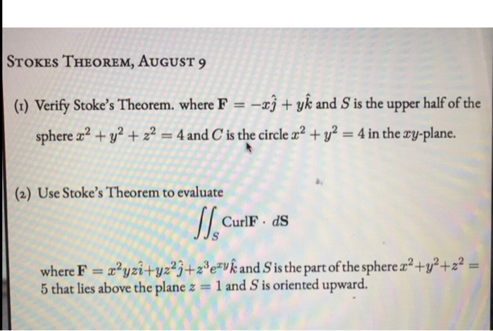 Solved STOKES THEOREM, AUGUST 9 (1) Verify Stoke's Theorem. | Chegg.com
