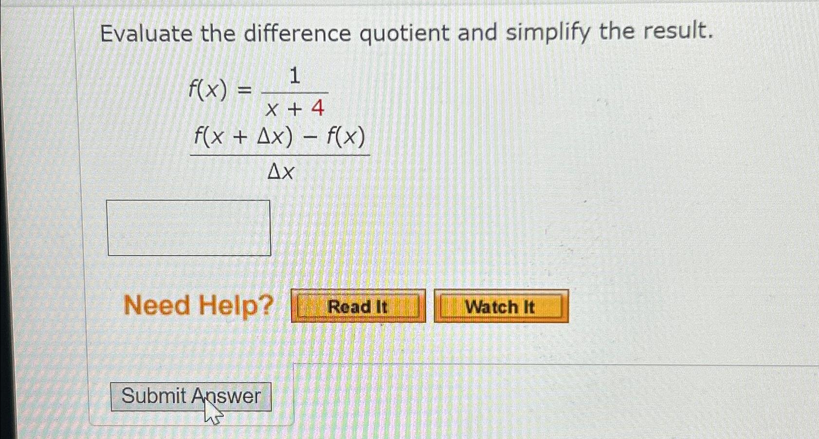 Solved Evaluate the difference quotient and simplify the | Chegg.com