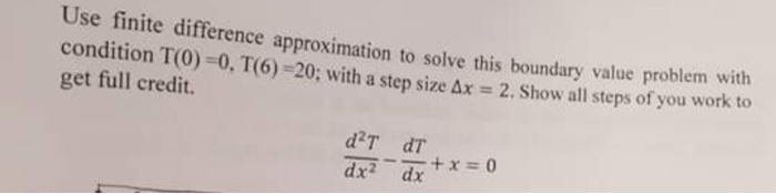 Solved Use finite difference approximation to solve this | Chegg.com