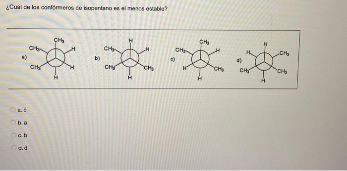 Solved ¿Cuál de los confórmeros de isopentano es el menos | Chegg.com
