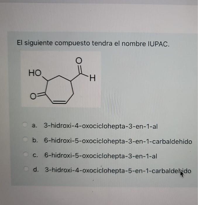 Solved El siguiente compuesto tendra el nombre IUPAC. O HO | Chegg.com