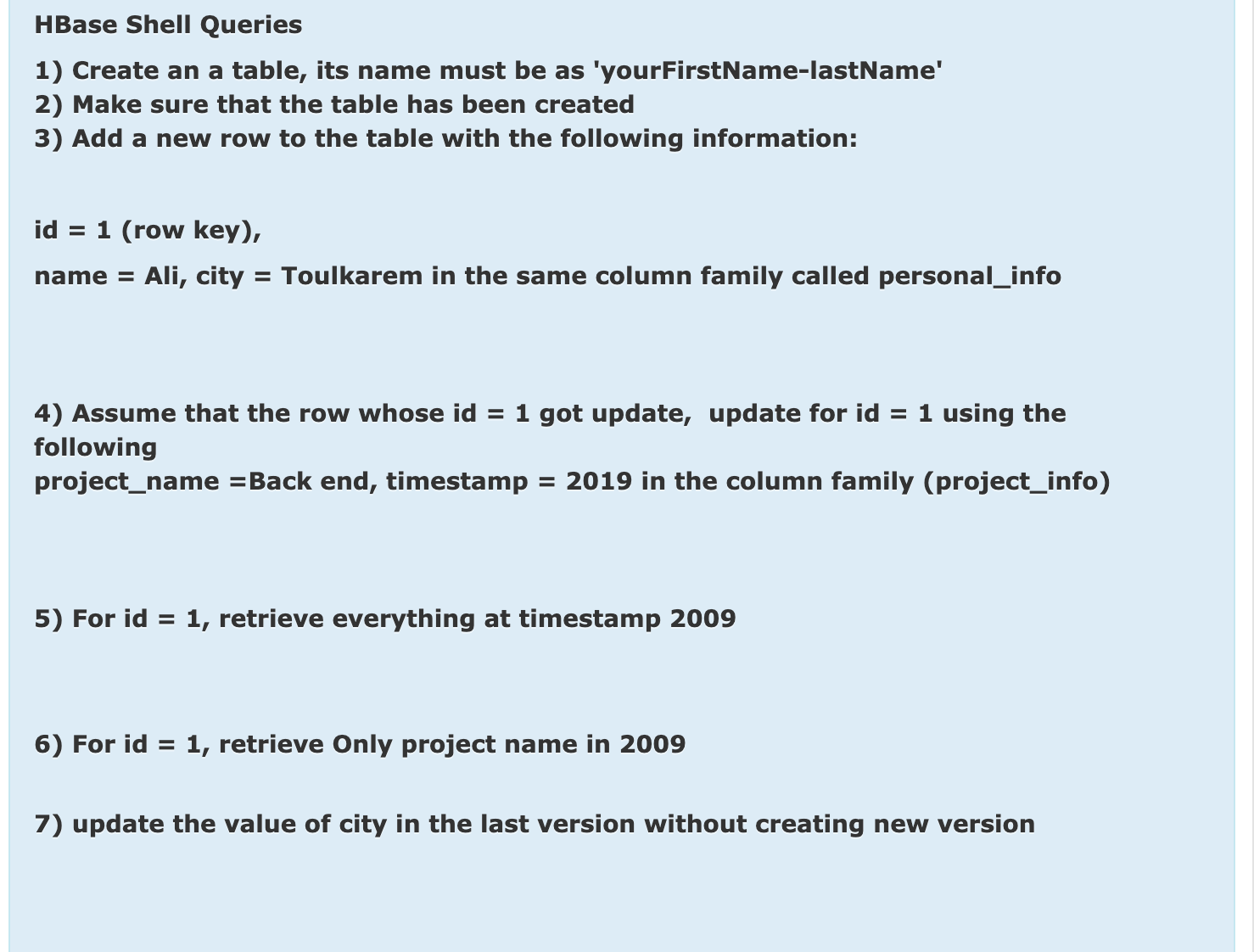 Solved HBase Shell QueriesCreate an a table, its name must | Chegg.com
