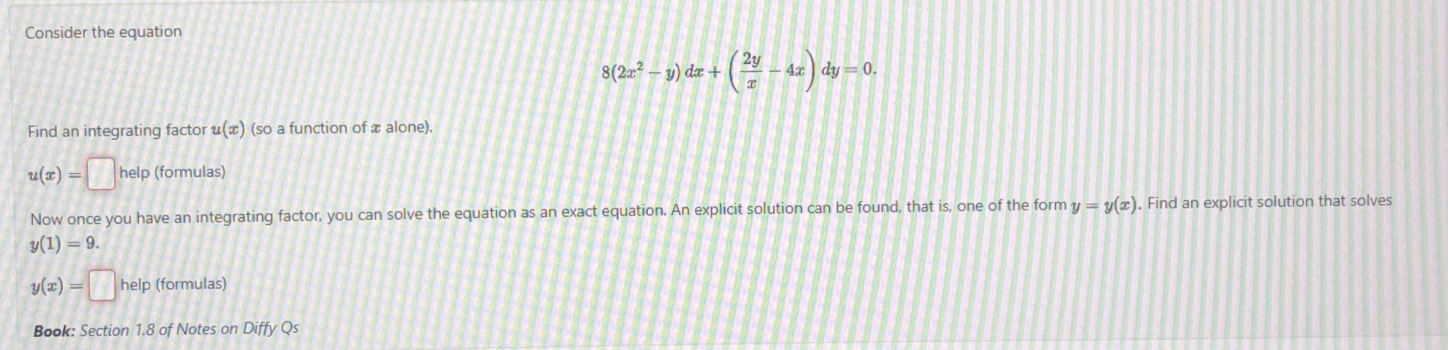 Solved Consider the equation8(2x2-y)dx+(2yx-4x)dy=0Find an | Chegg.com