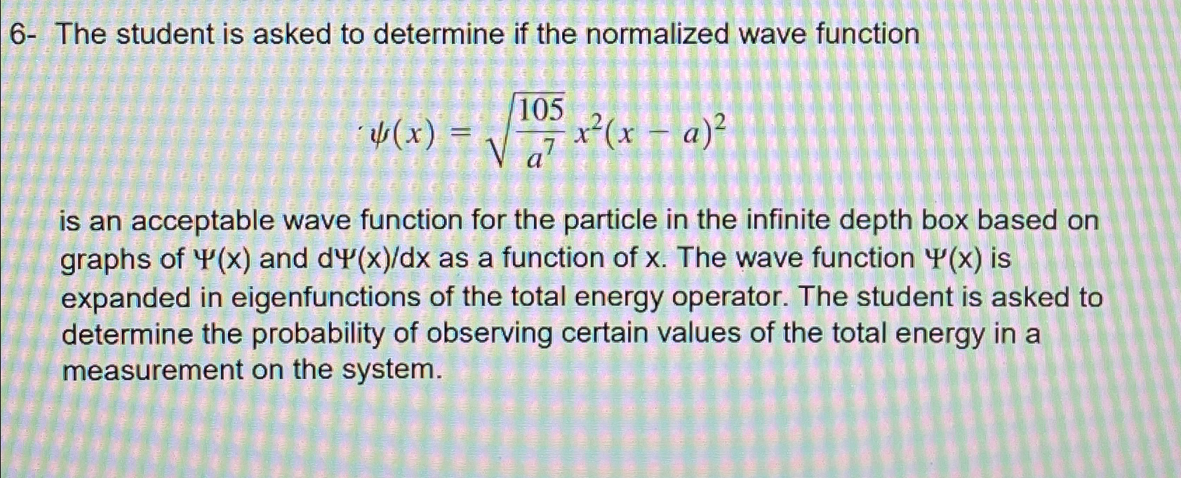 Solved 6- ﻿The student is asked to determine if the | Chegg.com