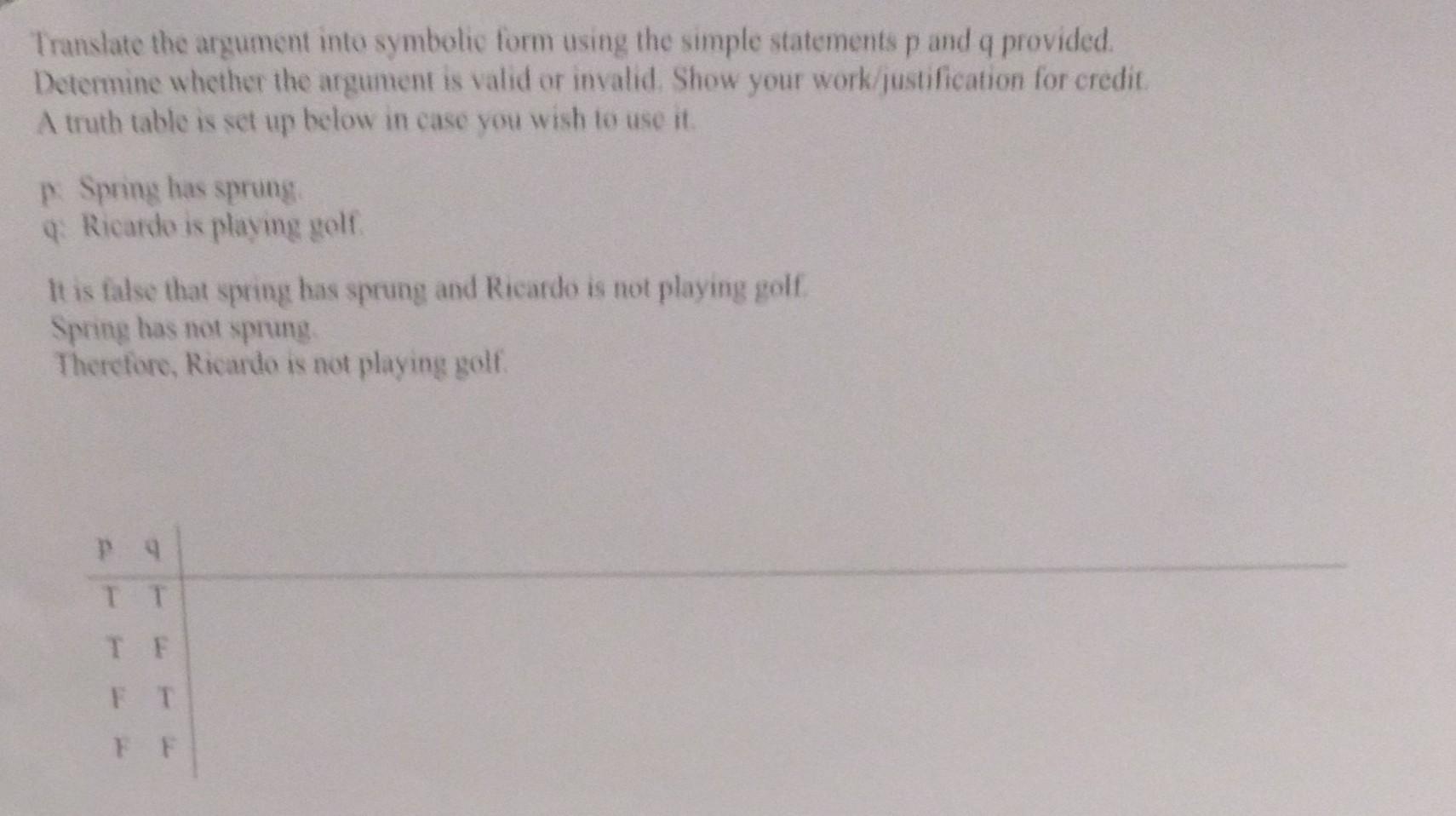 Solved Translate the argument into symbolic form using the | Chegg.com