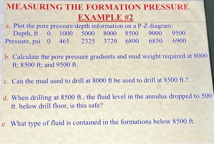 Solved MEASURING THE FORMATION PRESSURE EXAMPLE \#2 b. | Chegg.com