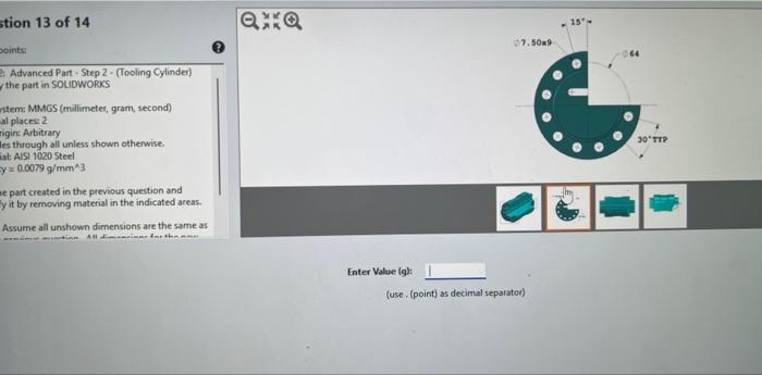 Solved Unit system: MMGS (millimeter, gram, second) Decimal | Chegg.com