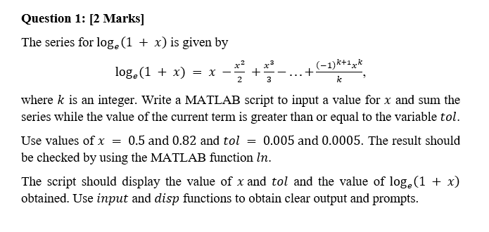 Solved Question 1: [2 ﻿Marks]The series for loge(1+x) ﻿is | Chegg.com