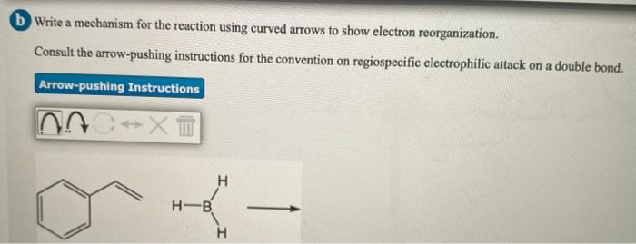 Solved b Write a mechanism for the reaction using curved | Chegg.com