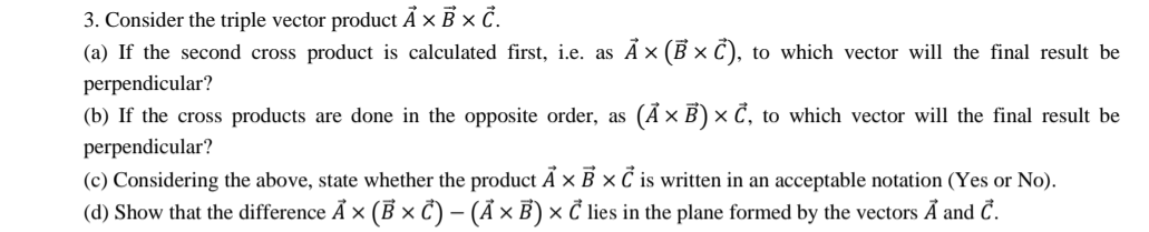 Solved Consider the triple vector product | Chegg.com