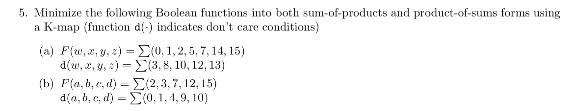 Solved Minimize the following Boolean functions into both | Chegg.com