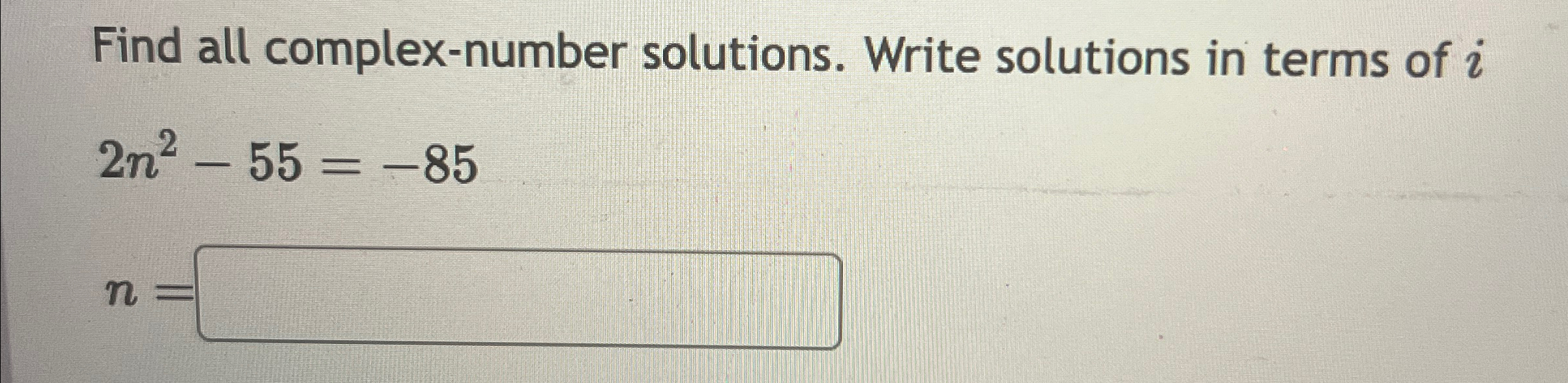 Solved Find all complex-number solutions. Write solutions in | Chegg.com
