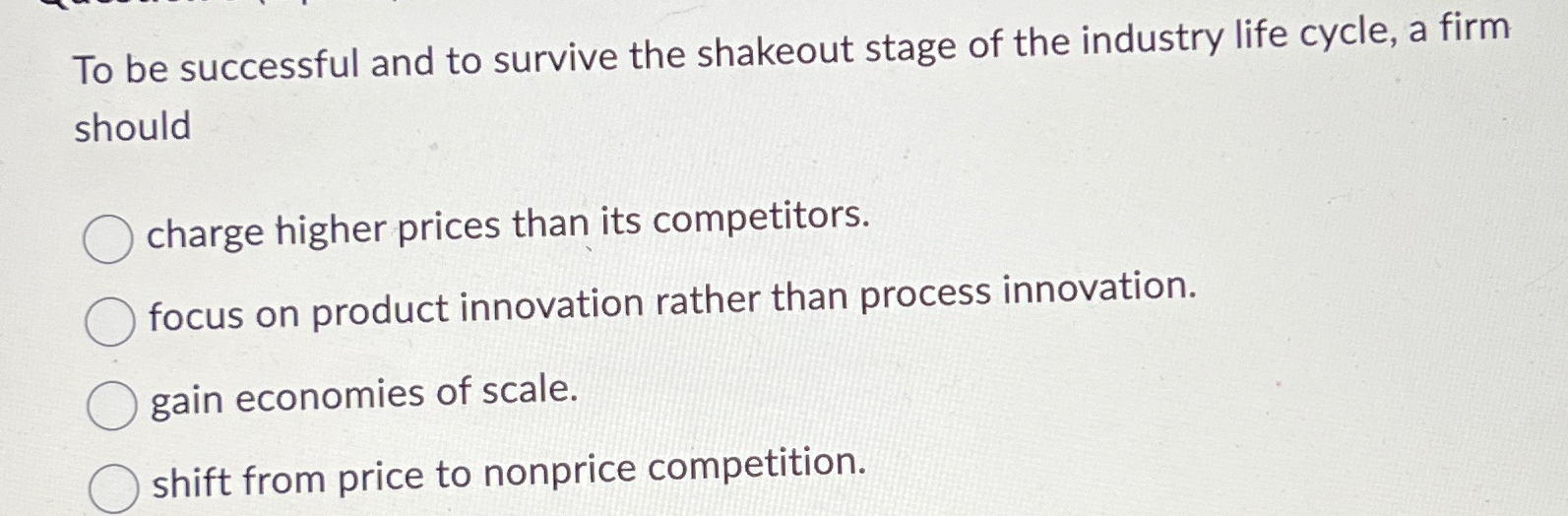 Solved To be successful and to survive the shakeout stage of | Chegg.com