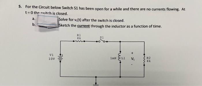 Solved 5. For the Circuit below Switch S1 has been open for | Chegg.com