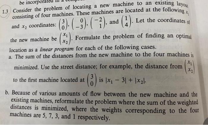 Solved 1.3 Consider the problem of locating a new machine to | Chegg.com