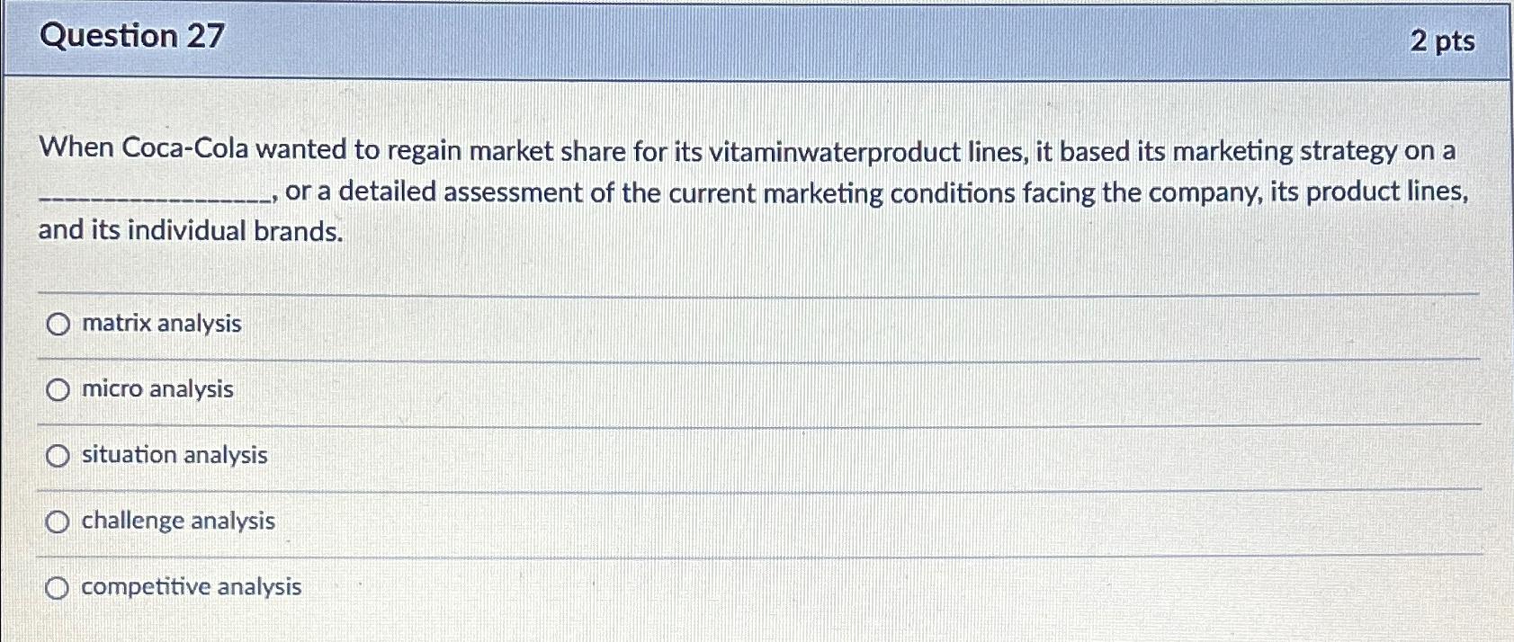 Solved Question 272 ﻿ptsWhen Coca-Cola wanted to regain | Chegg.com