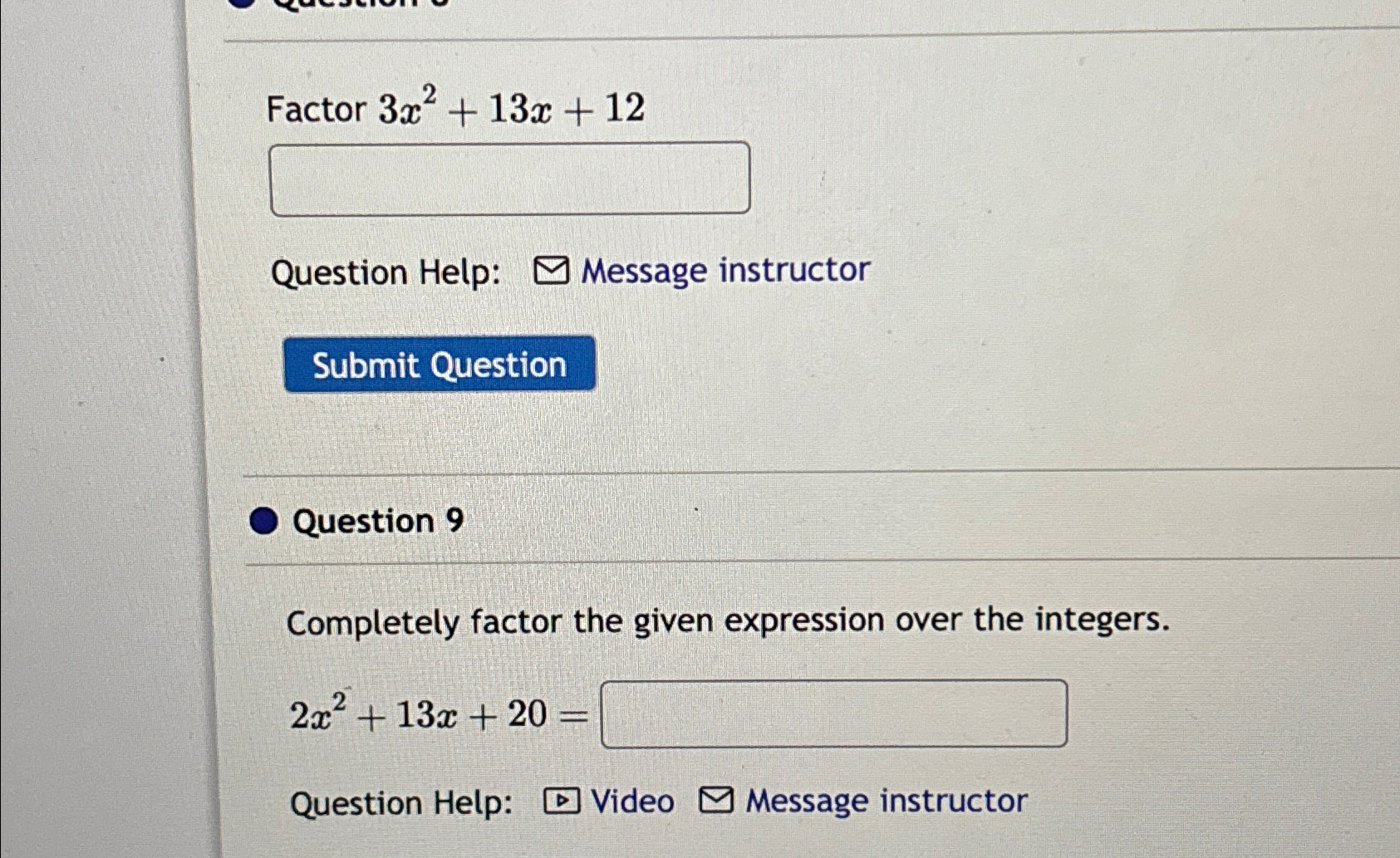 Solved Factor 3x2+13x+12Question Help:Message | Chegg.com