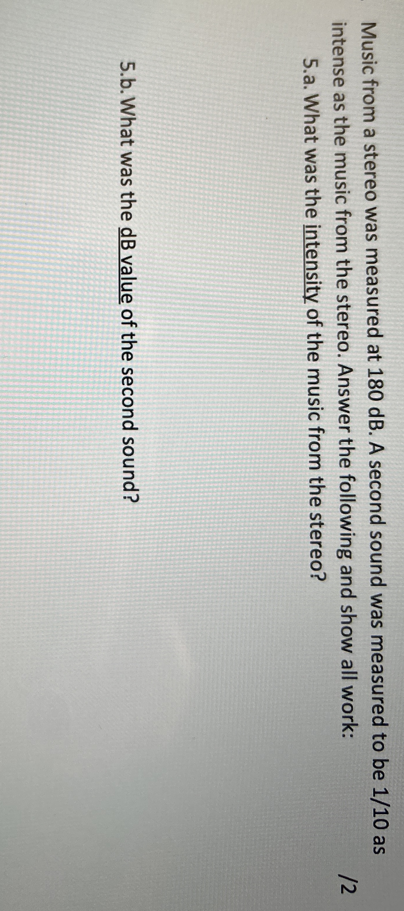 Solved Music from a stereo was measured at 180 ﻿dB . ﻿A | Chegg.com