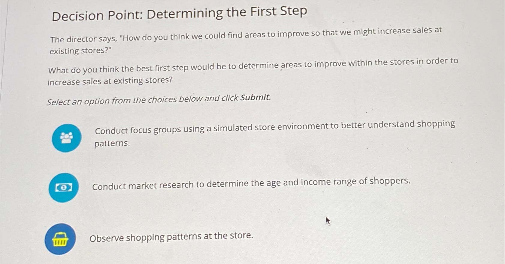 Solved Decision Point: Determining the First StepThe | Chegg.com