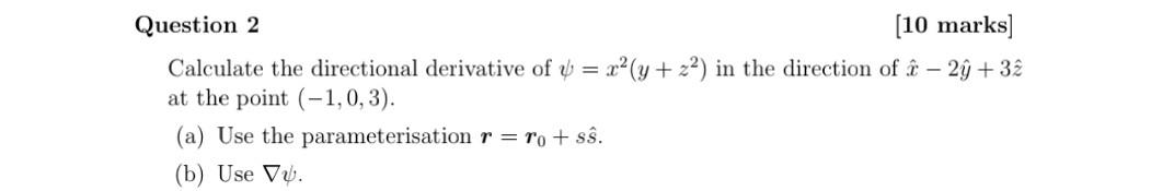 Solved = Question 2 (10 marks] Calculate the directional | Chegg.com
