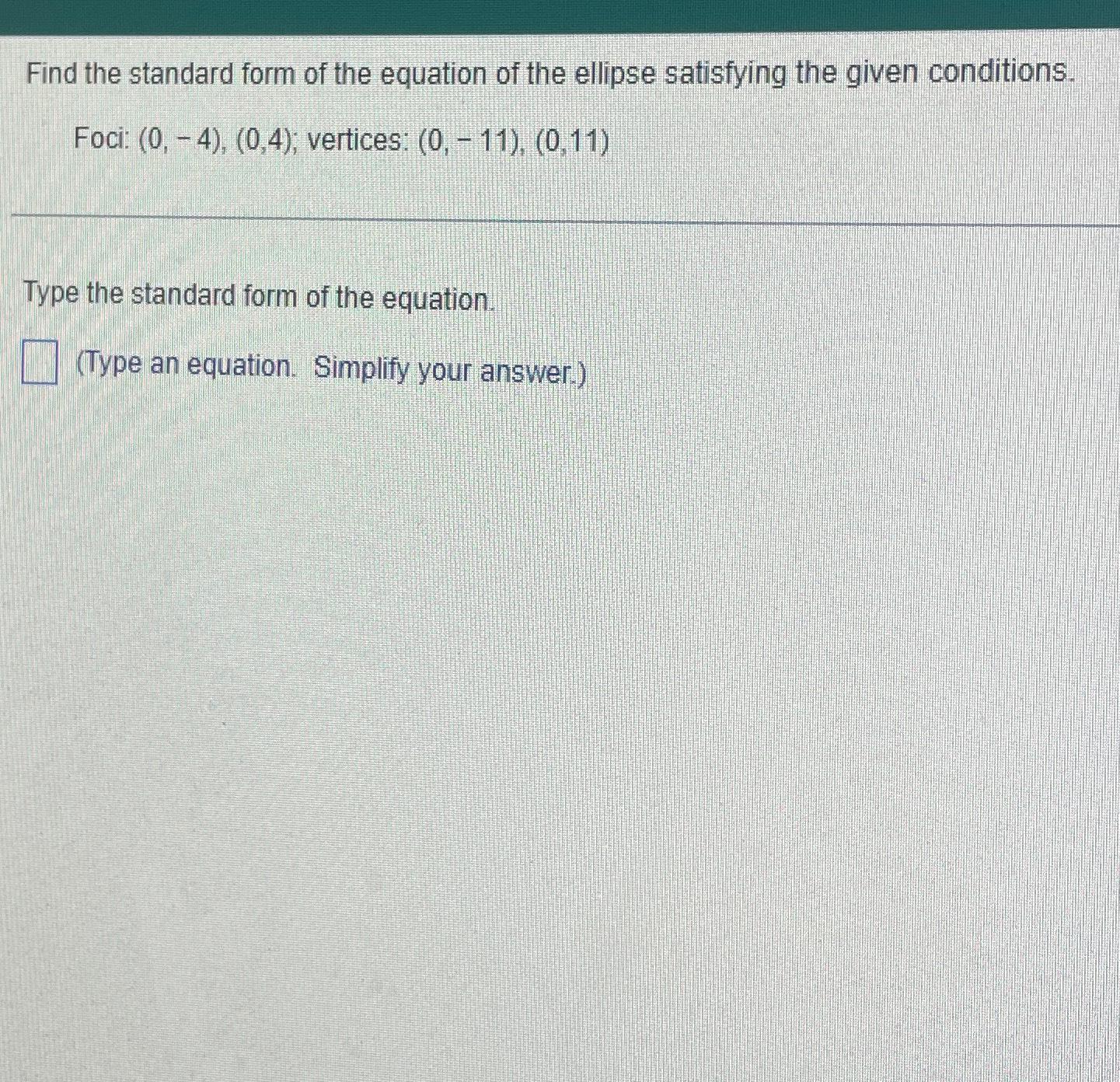 Solved Find the standard form of the equation of the ellipse | Chegg.com