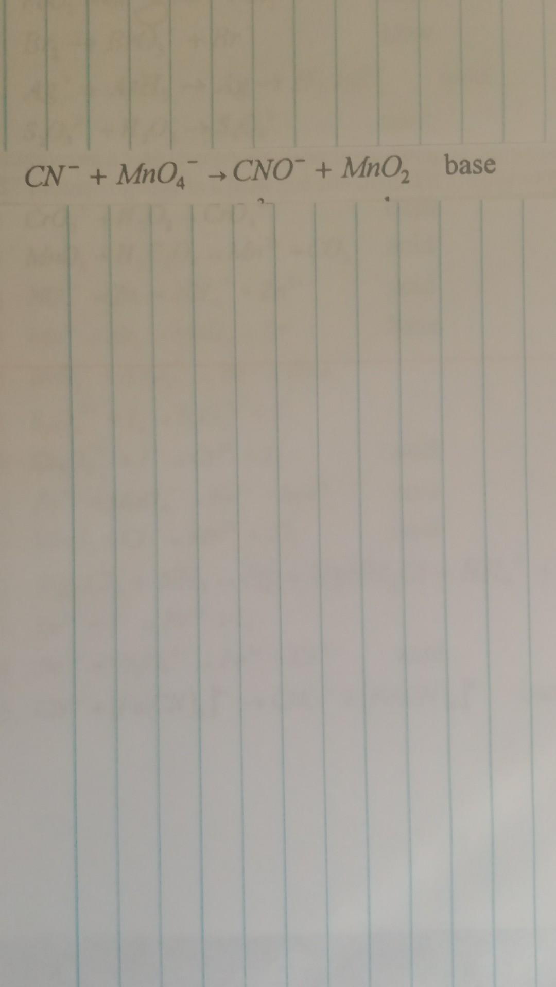 Solved CN−+MnO4−→CNO−+MnO2 | Chegg.com