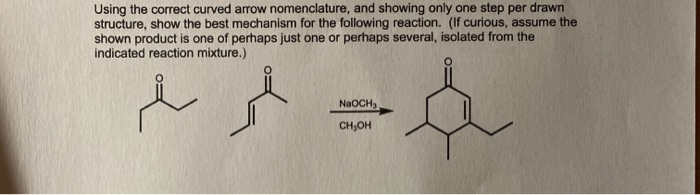 Solved Using the correct curved arrow nomenclature, and | Chegg.com