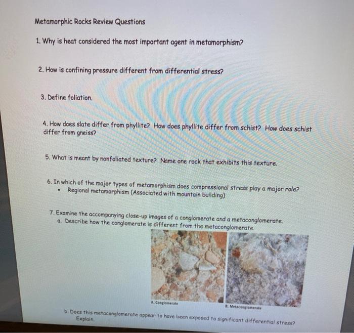 Solved Metamorphic Rocks Review Questions 1. Why is heat | Chegg.com