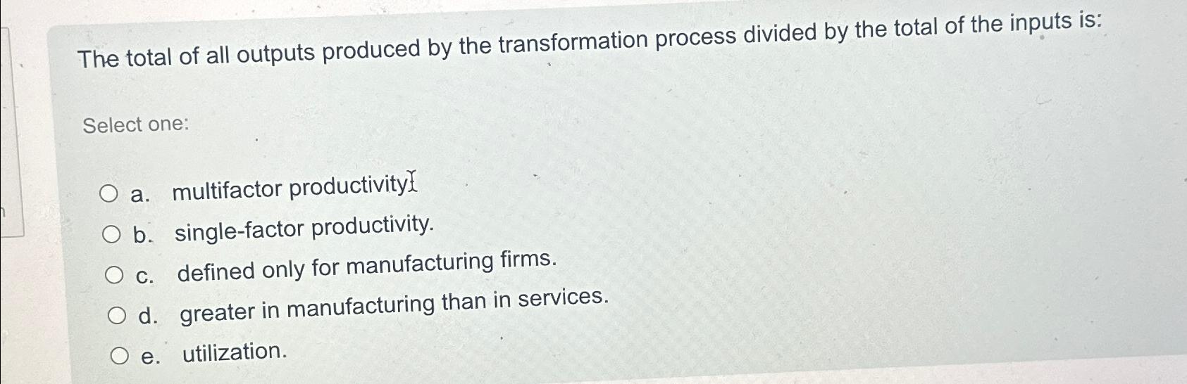 Solved The total of all outputs produced by the | Chegg.com