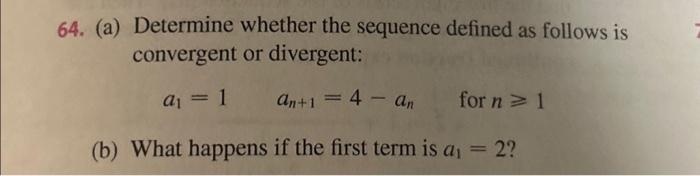 Solved 64. (a) Determine whether the sequence defined as | Chegg.com