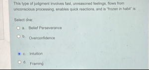 Solved This type of judgment involves fast, urreasoned | Chegg.com