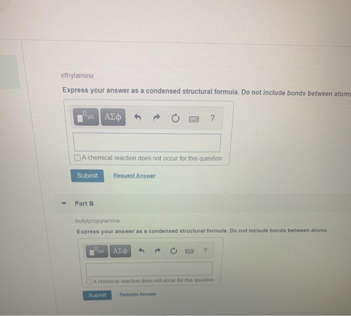 Solved ethylamine Express your answer as a condensed | Chegg.com
