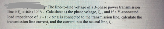 Solved . The line-to-line voltage of a 3-phase power | Chegg.com