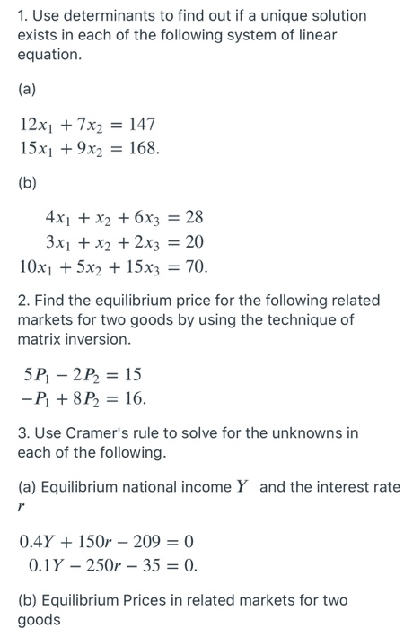 Solved 1. Use determinants to find out if a unique solution | Chegg.com