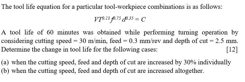 Solved The tool life equation for a particular | Chegg.com