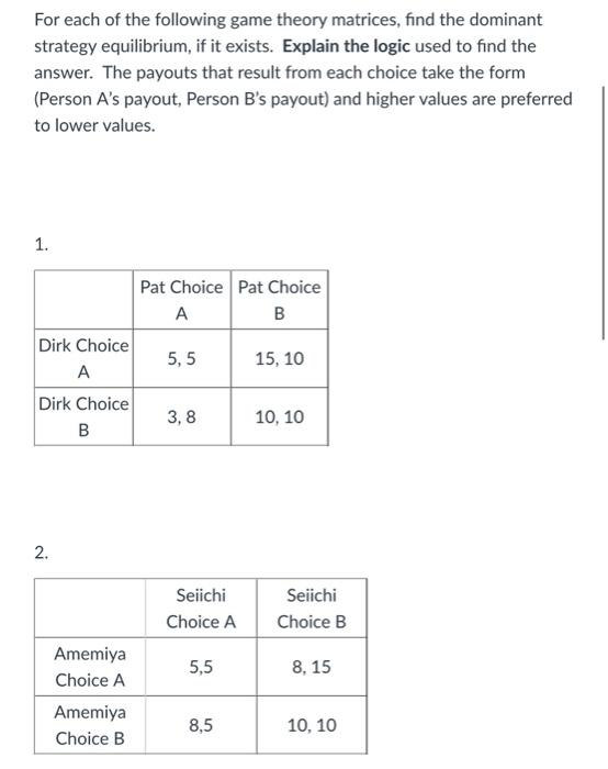 Solved For each of the following game theory matrices, find | Chegg.com