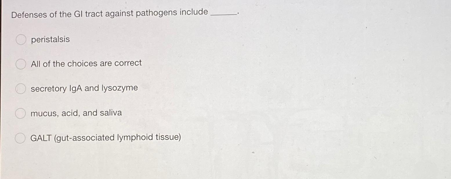 Solved Defenses of the Gl tract against pathogens | Chegg.com